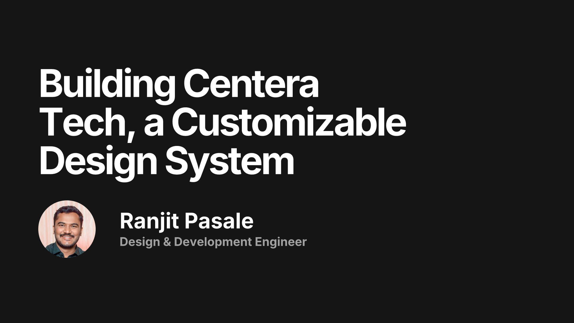 Building Centera Tech, a Customizable Design System